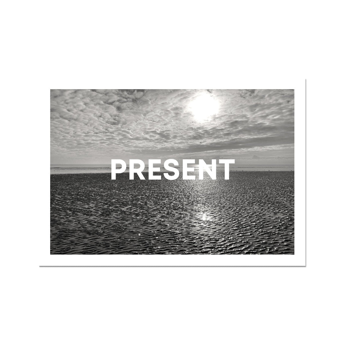 PRESENT Fine Art Print – Now Be Present